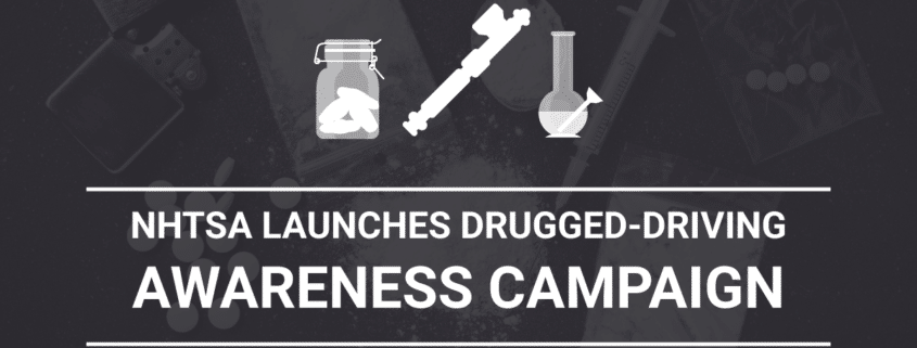 NHTSA's Drugged Driving Awareness Campaign | Fales & Fales, P.A.